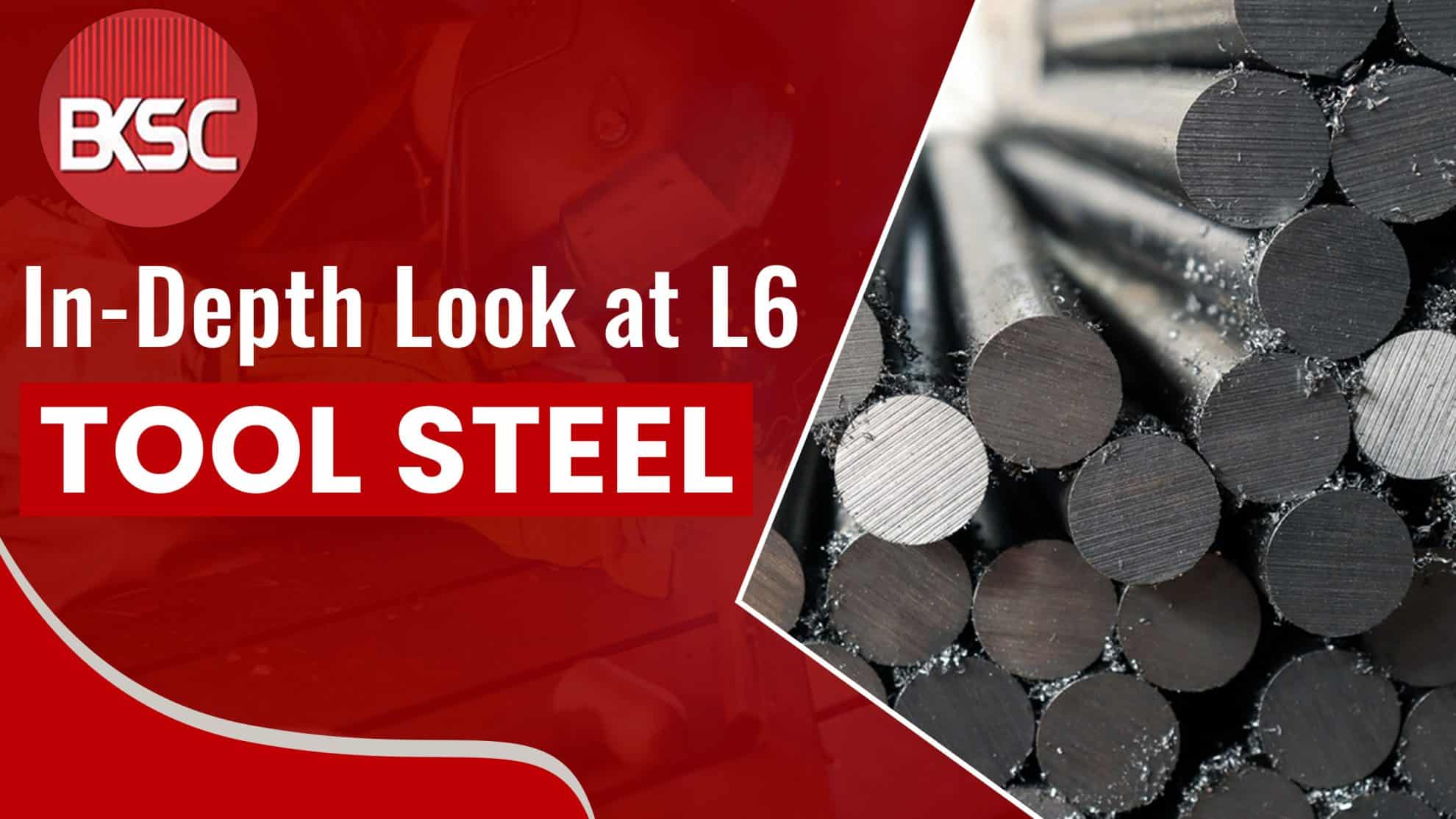 In-Depth Look at L6 Tool Steel, a Go-To Material for Punjab's Steel ...